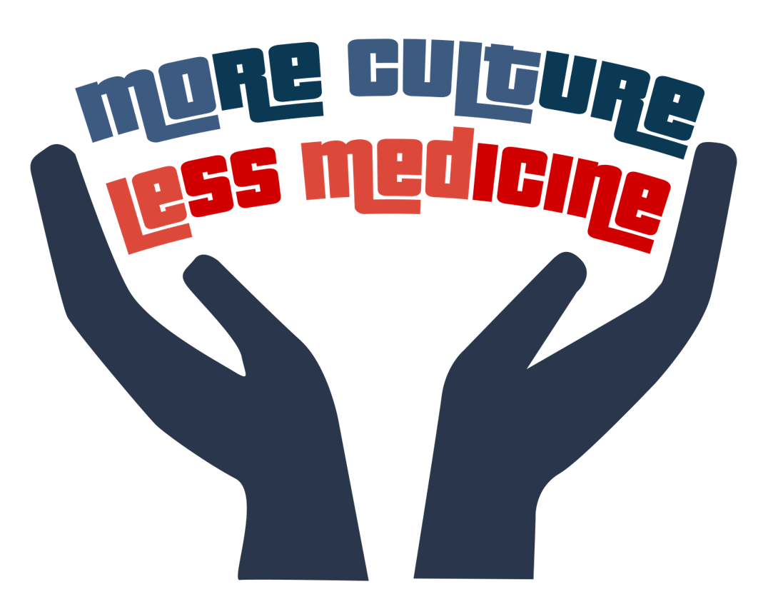 More Culture Less Medicine - Creative Future